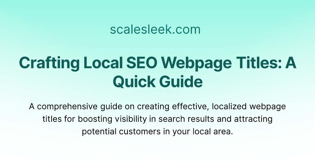 Crafting Local SEO Webpage Titles: A Quick Guide