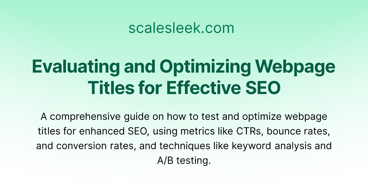 Evaluating and Optimizing Webpage Titles for Effective SEO