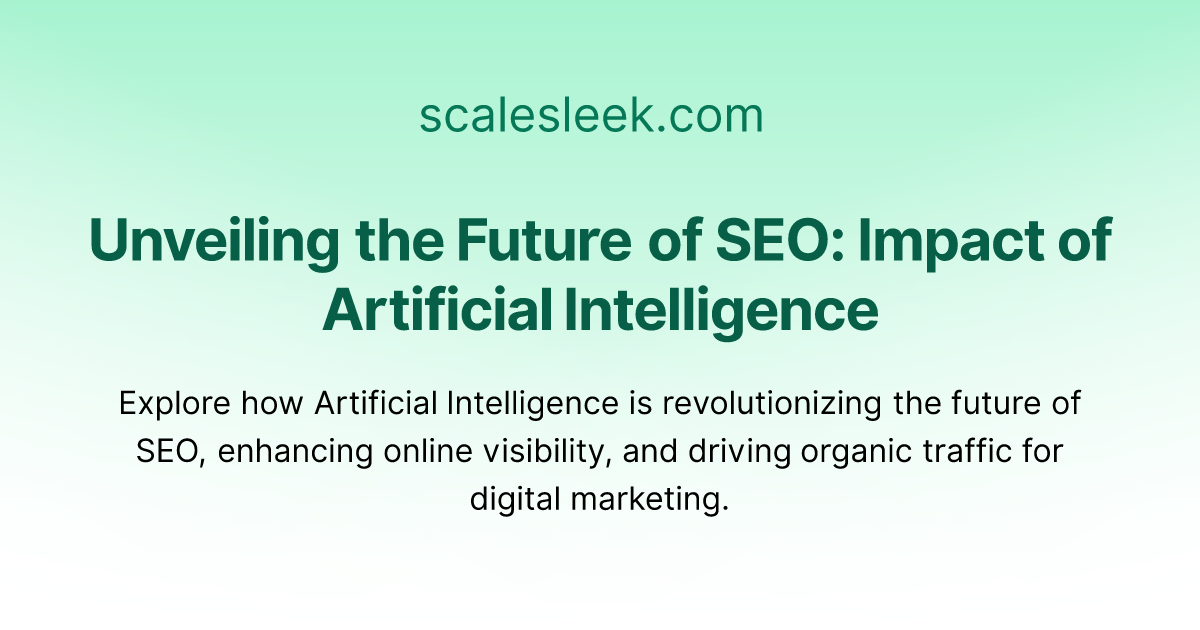Unveiling the Future of SEO: Impact of Artificial Intelligence