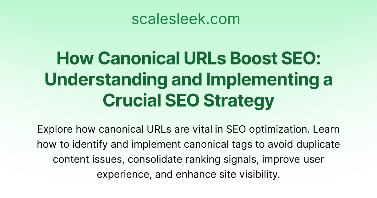 How Canonical URLs Boost SEO: Understanding and Implementing a Crucial SEO Strategy
