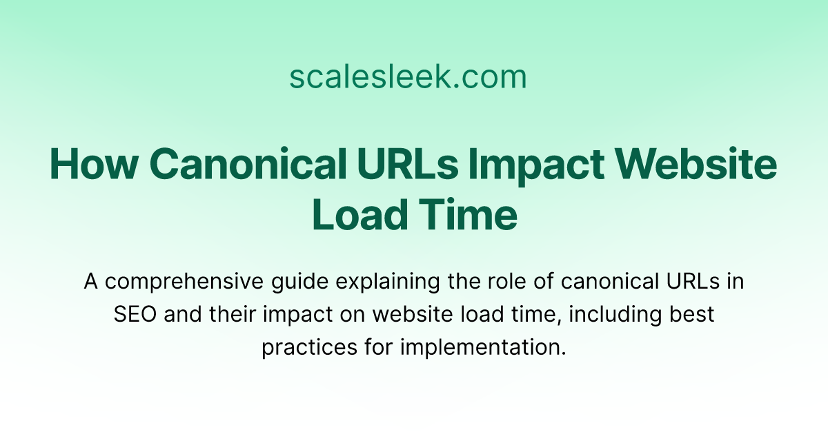 How Canonical URLs Impact Website Load Time