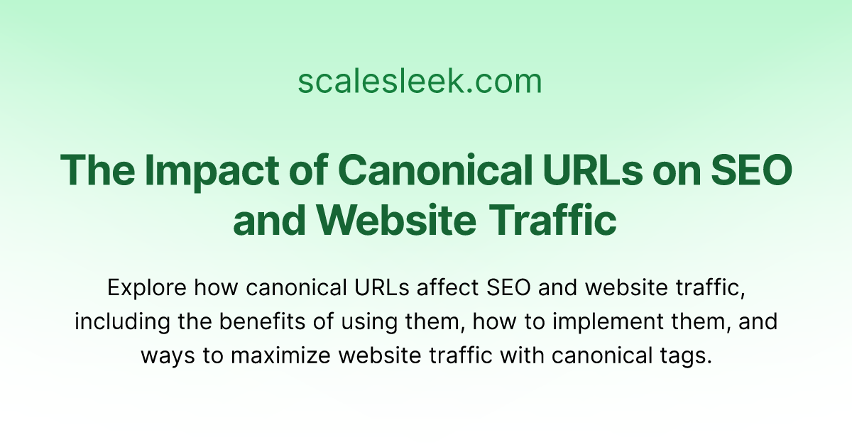 The Impact of Canonical URLs on SEO and Website Traffic
