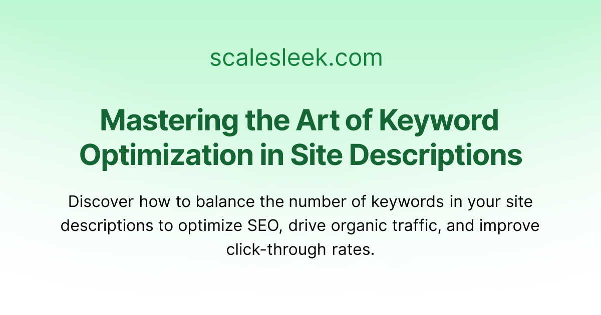 Mastering the Art of Keyword Optimization in Site Descriptions