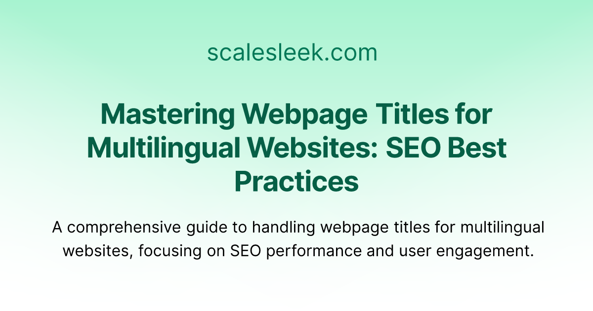 Mastering Webpage Titles for Multilingual Websites: SEO Best Practices