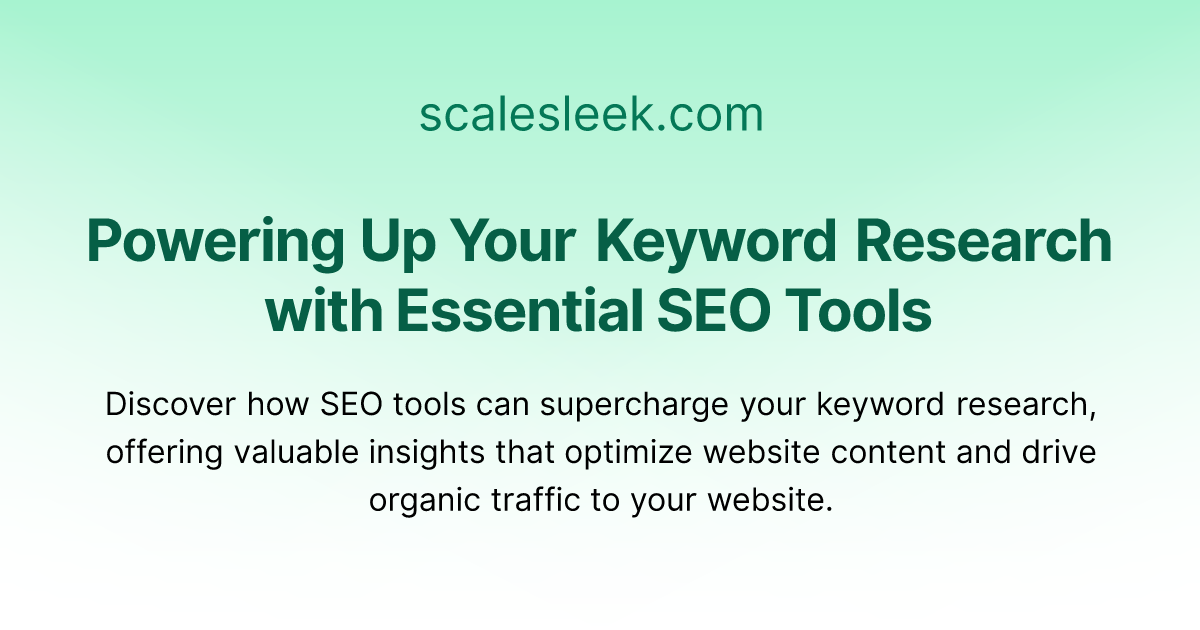 Powering Up Your Keyword Research with Essential SEO Tools
