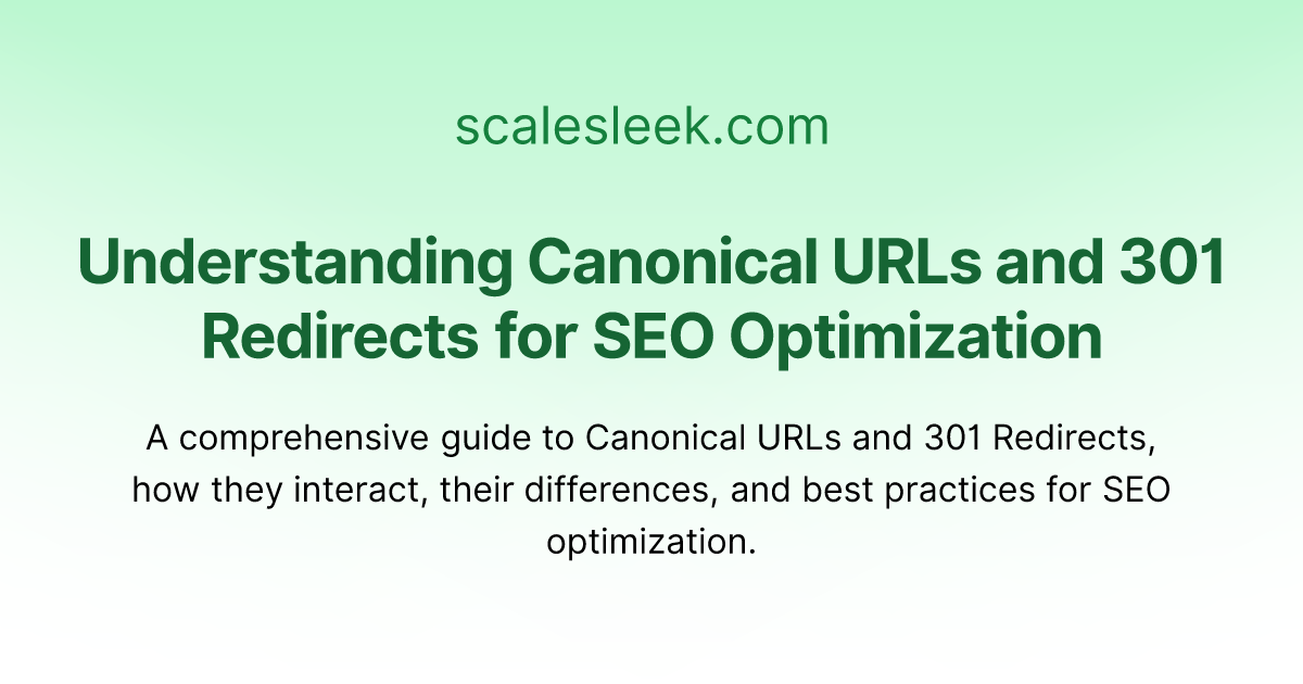 Understanding Canonical URLs and 301 Redirects for SEO Optimization