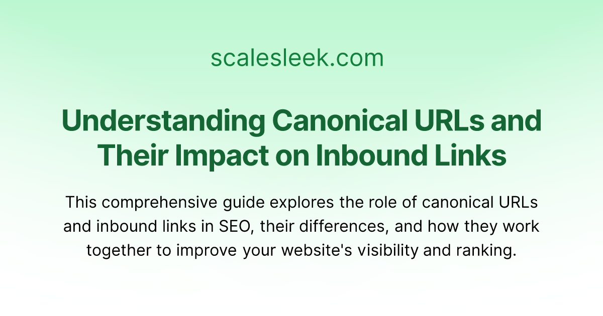 Understanding Canonical URLs and Their Impact on Inbound Links