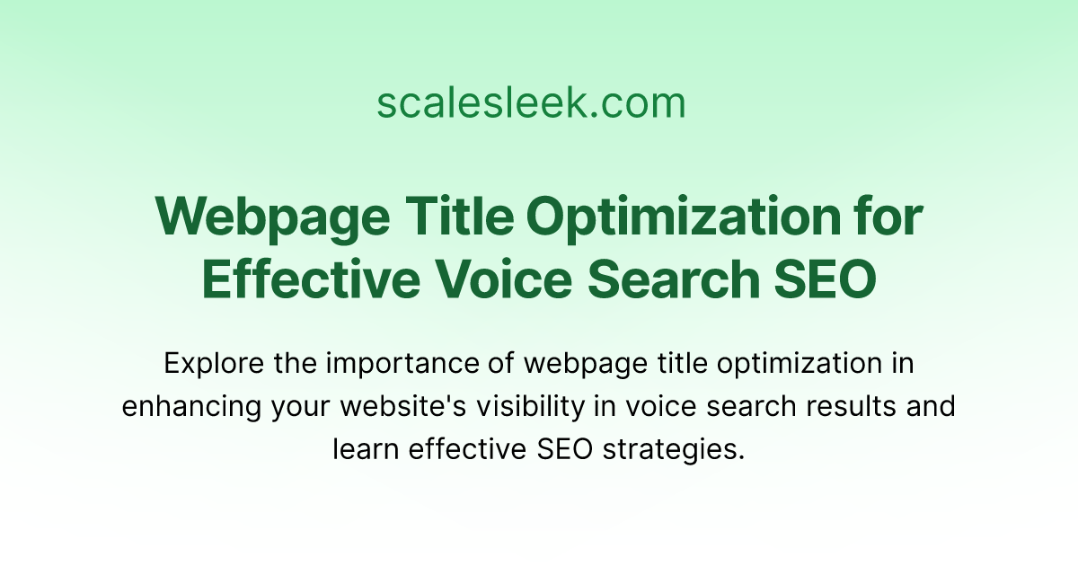 Webpage Title Optimization for Effective Voice Search SEO Webpage Title Optimization for Effective Voice Search SEO